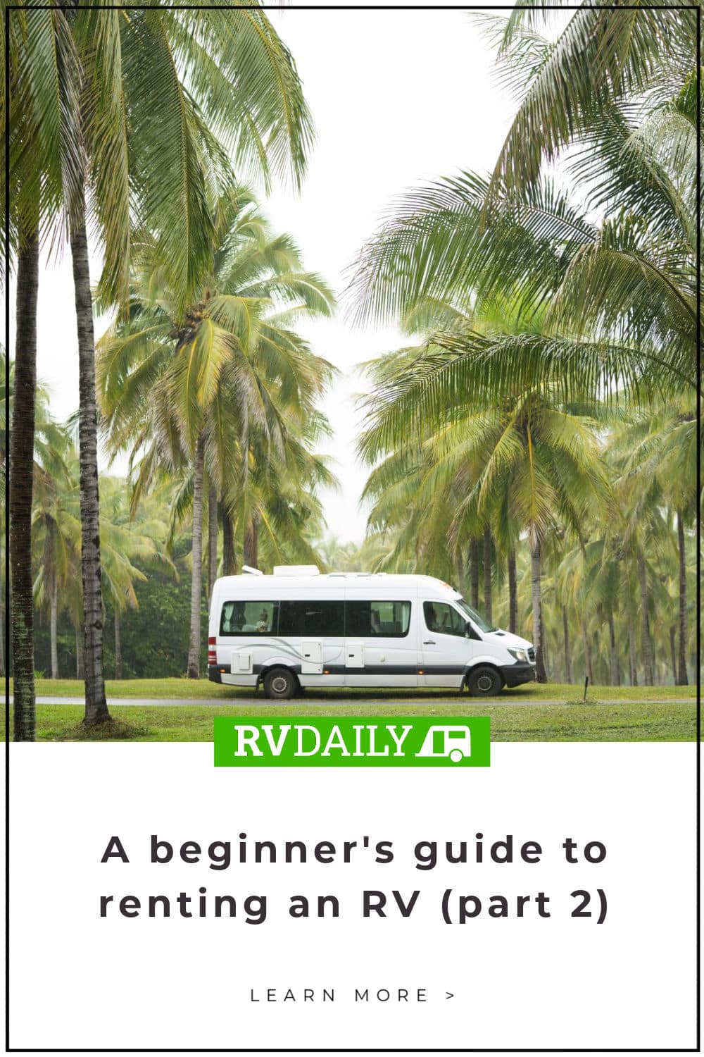 Renting an RV: A beginners guide (part 2)